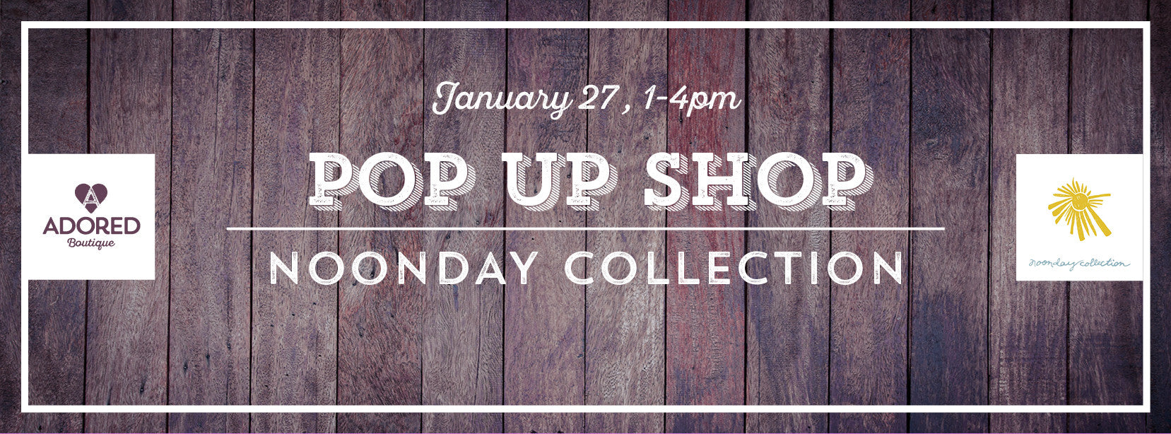 NoonDay Collection pop up shop – Adored Boutique